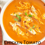 Creamy Tomato Soup Recipe with Chicken | Tara Teaspoon