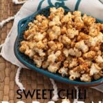 Easy Spicy Popcorn Recipe: Sweet Chili Spiced Popcorn | Tara Teaspoon