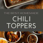 The Best Chili Toppers | Tara Teaspoon | Tara Teaspoon