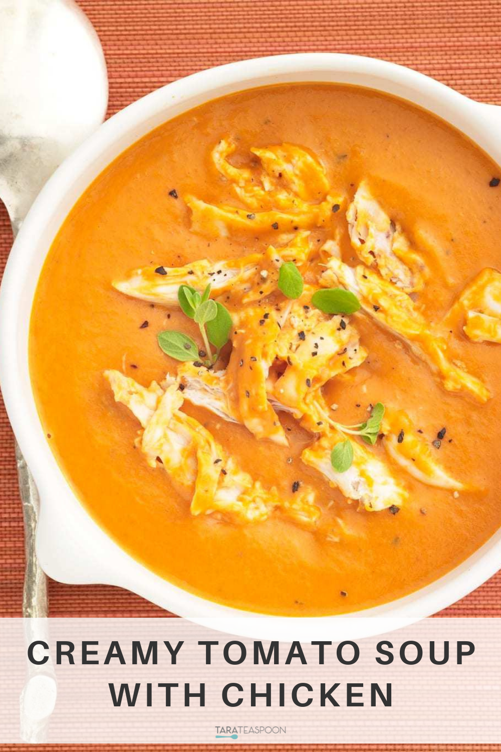 Creamy Tomato Soup Recipe with Chicken - Tara Teaspoon