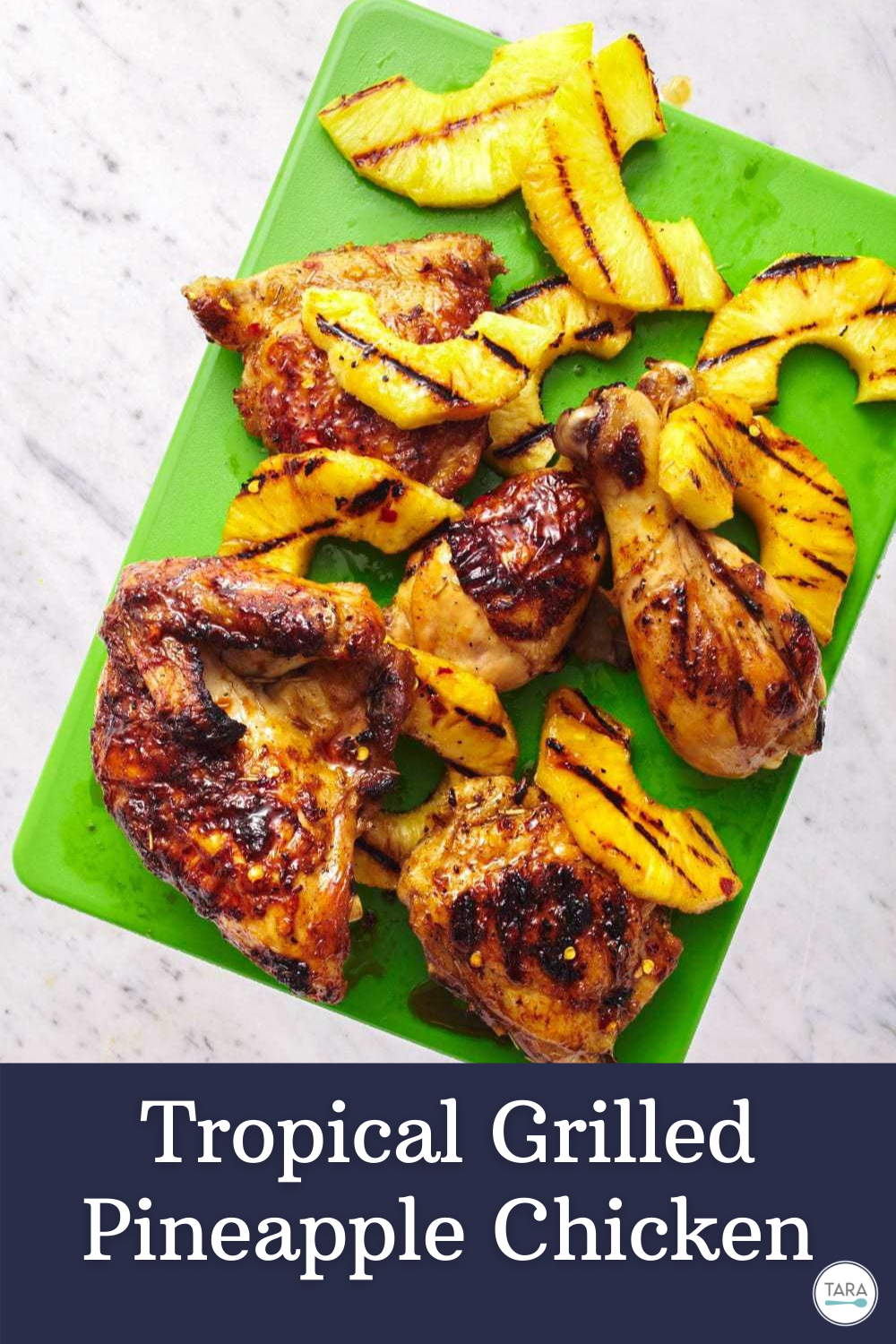 Tropical Grilled Pineapple Chicken Recipe - Tara Teaspoon