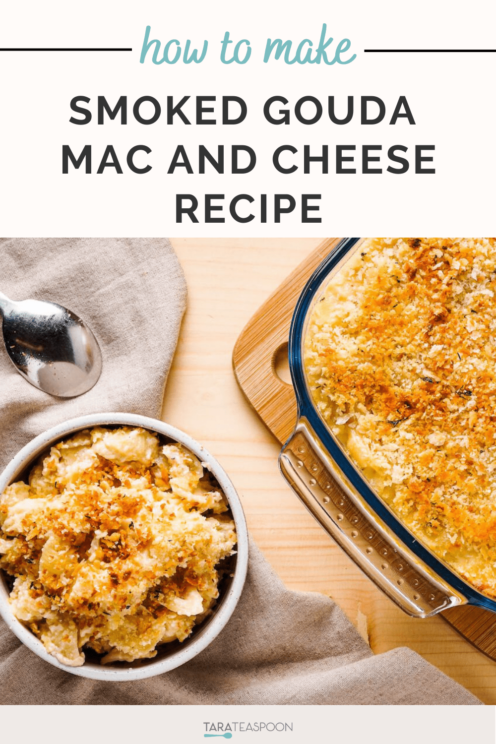 Smoked Gouda Mac and Cheese - Tara Teaspoon