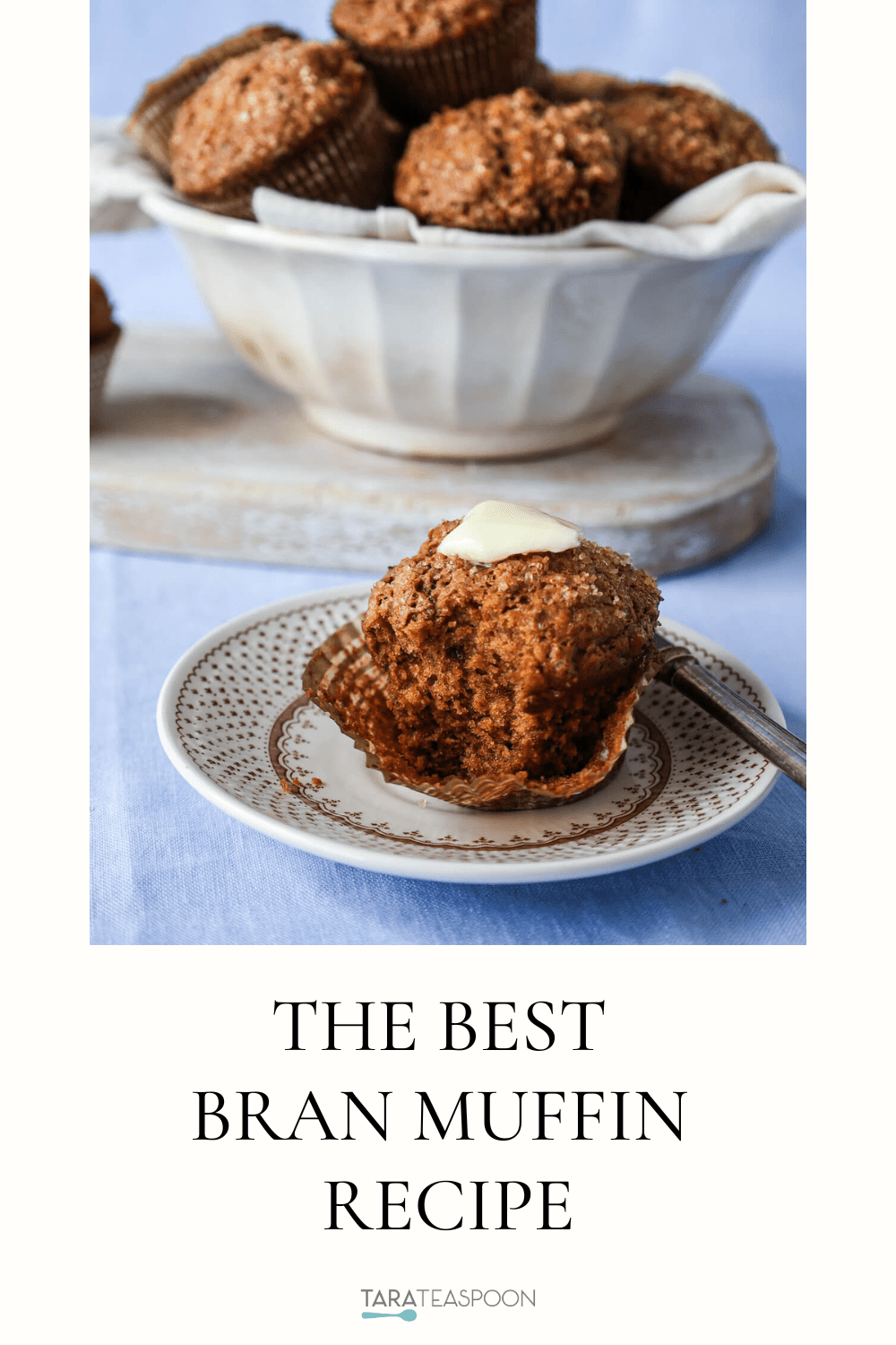 The Best Bran Muffin Recipe - Tara Teaspoon