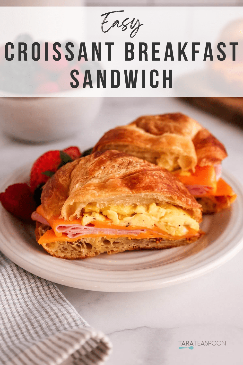 Easy Croissant Breakfast Sandwich - Tara Teaspoon