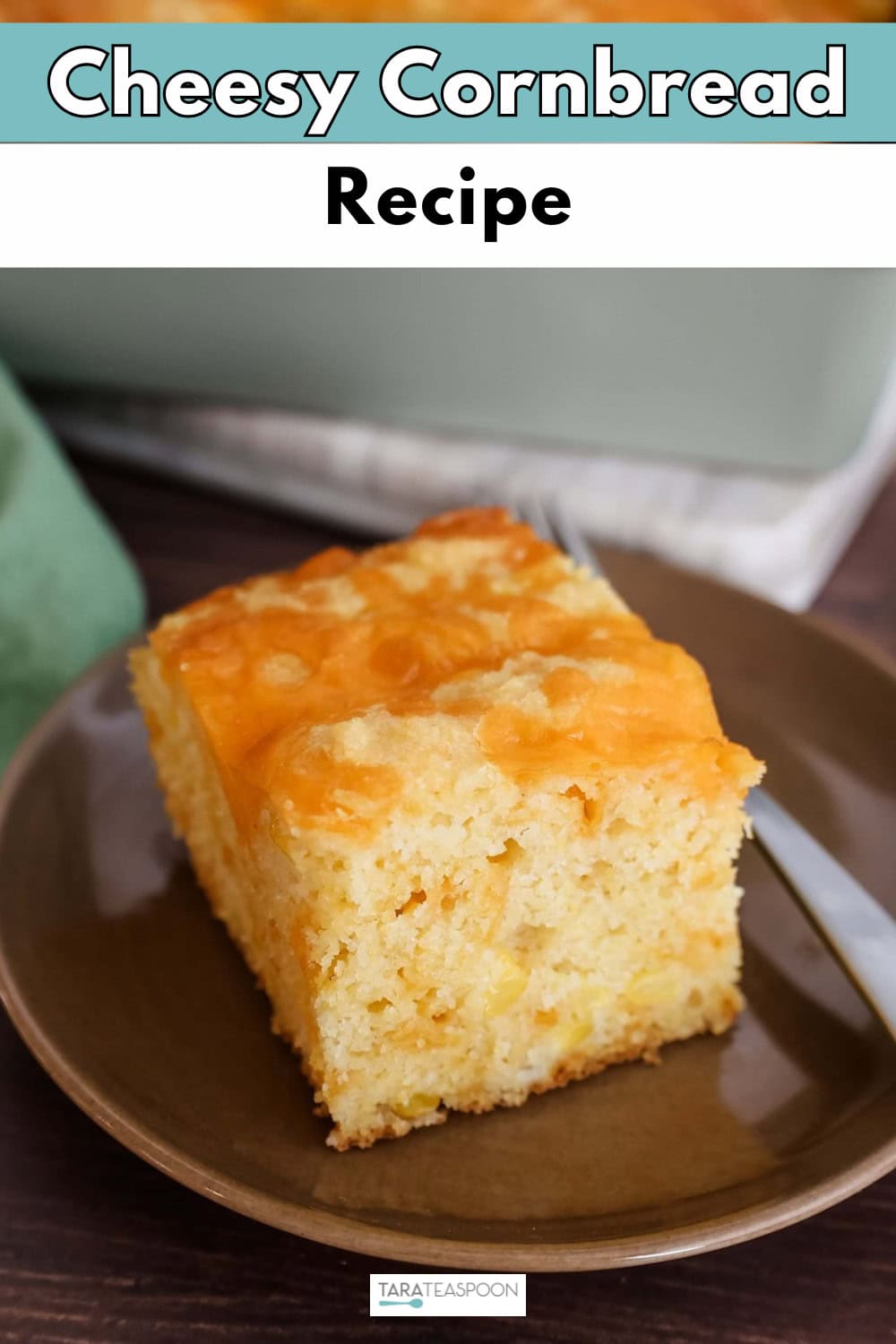 Cheesy Cornbread - Tara Teaspoon