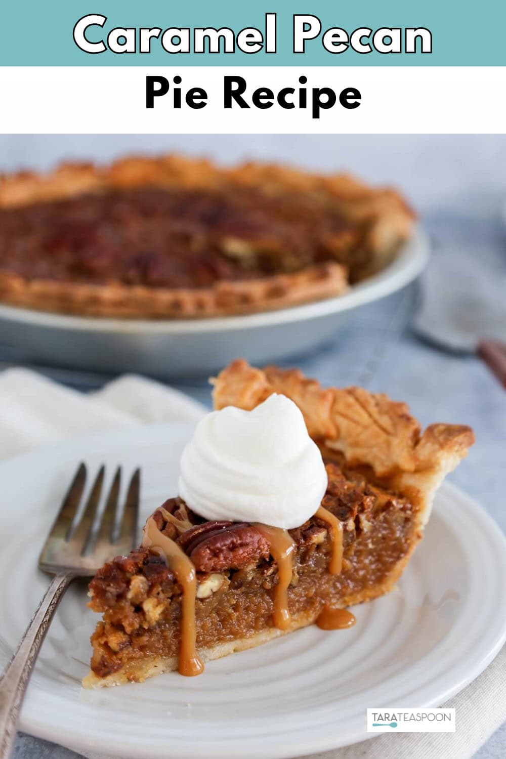 Caramel Pecan Pie - Tara Teaspoon