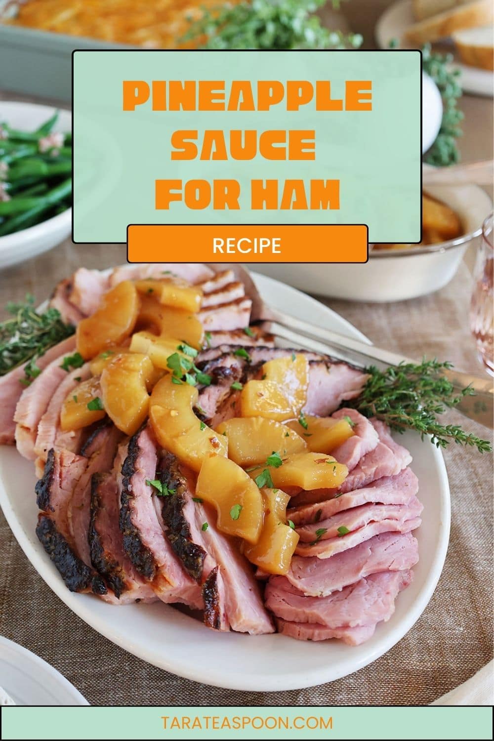 Pineapple Sauce for Ham - Tara Teaspoon
